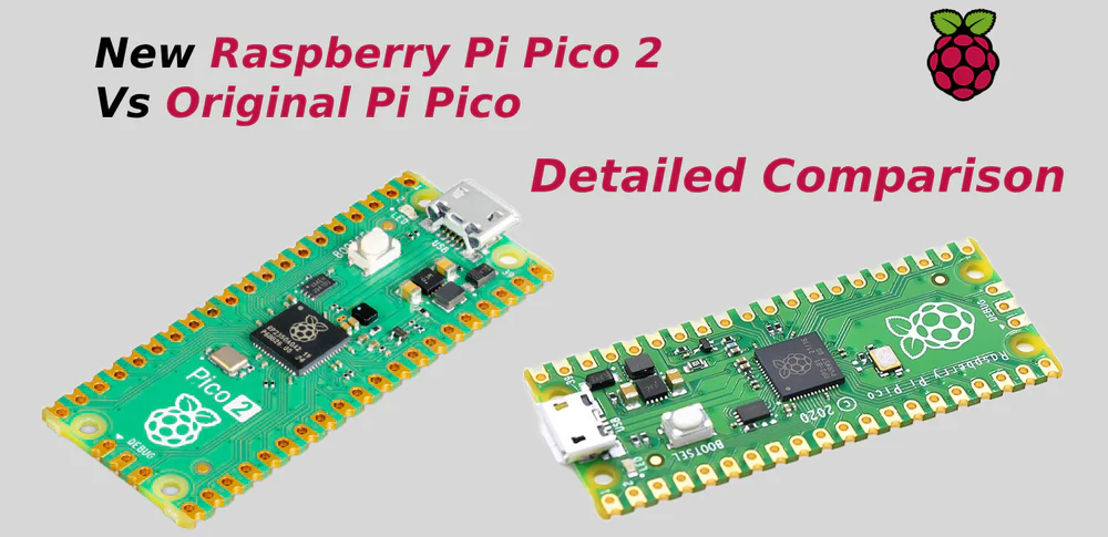 New Raspberry Pi Pico 2 Vs Original Pico: Detailed comparison – Zaitronics